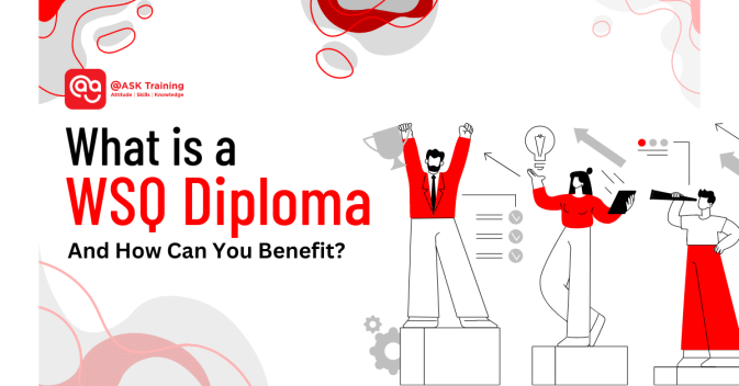 What is a WSQ Diploma and How You Can Benefit?